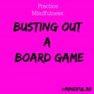 A Month of Mindfulness: Today's Tip- Bust Out a Board Game - Mitzi ...